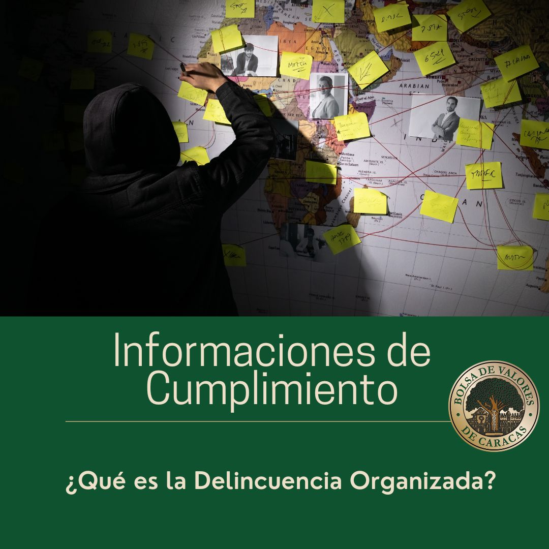 BVC » INFORMACIONES DE CUMPLIENTO: ¿Qué es la Delincuencia Organizada?